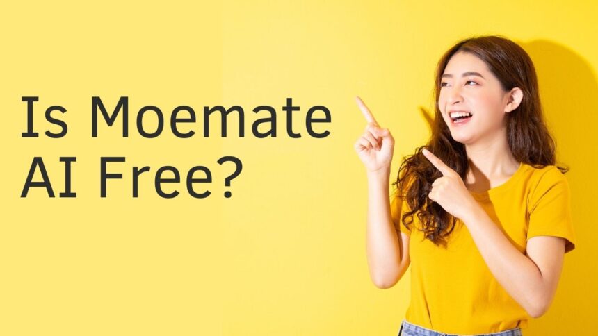 Is Moemate AI Free? - Open AI Master