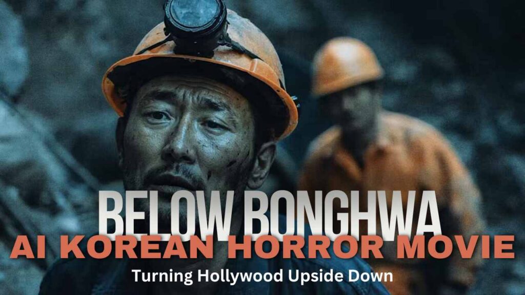 Below Bonghwa: The AI-Generated Korean Horror Movie Turning Hollywood ...