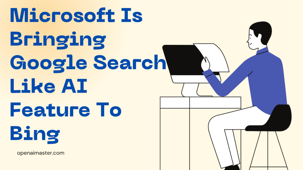 Microsoft Introduces AI-Powered Search Results in Bing - Open AI Master
