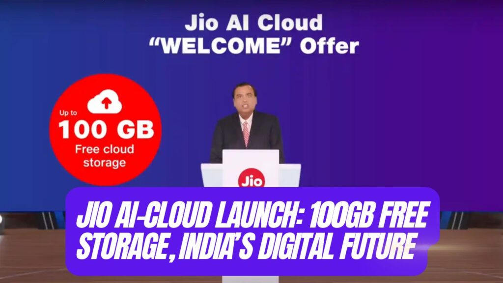 Jio AI-Cloud Launch: 100GB Free Storage, India’s Digital Future - Open ...