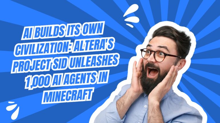 AI Builds Its Own Civilization: Altera's Project Sid Unleashes 1,000 AI ...