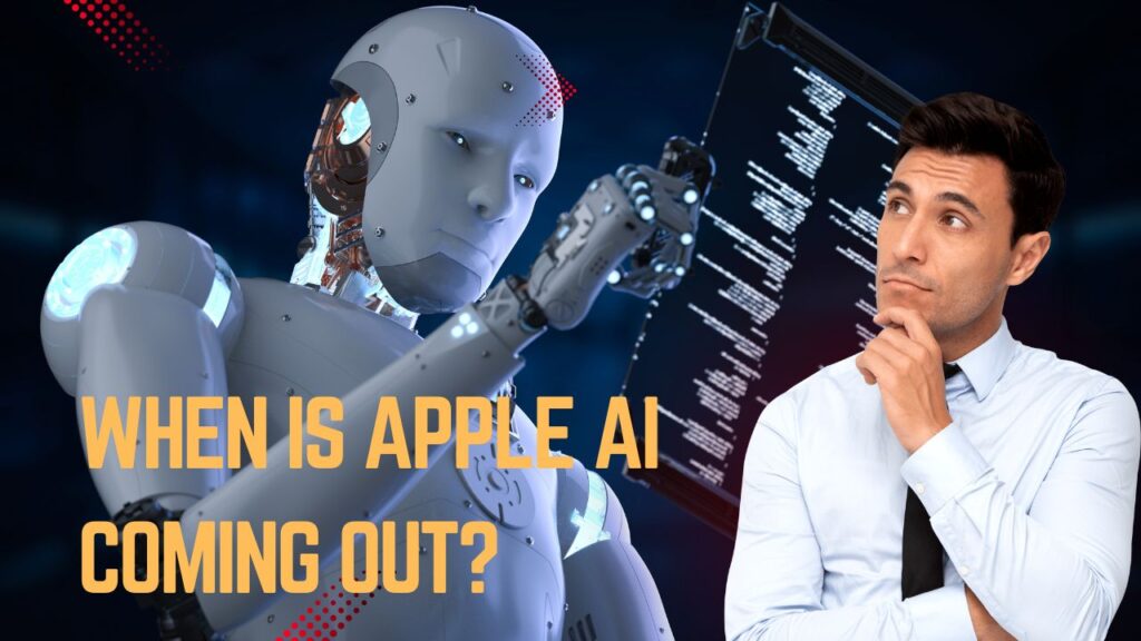 When is Apple AI Coming Out? - Open AI Master