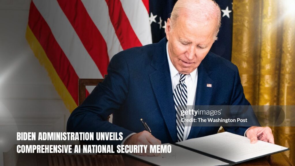 Biden Administration Unveils Comprehensive AI National Security Memo ...