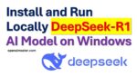 How to Install DeepSeek Locally on Windows? SIMPLE STEPS - Open AI Master
